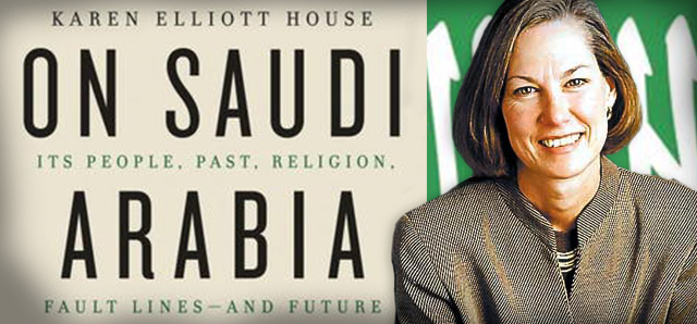 Karen Elliott House’s On Saudi Arabia | Saudiwoman's Weblog
